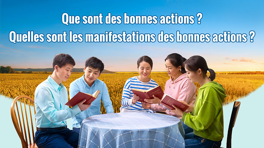 Ce que sont les bonnes actions et comment elles se manifestent